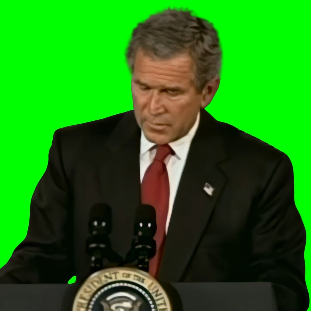 George Bush "Fool me once, shame on you" meme (Green Screen) – CreatorSet